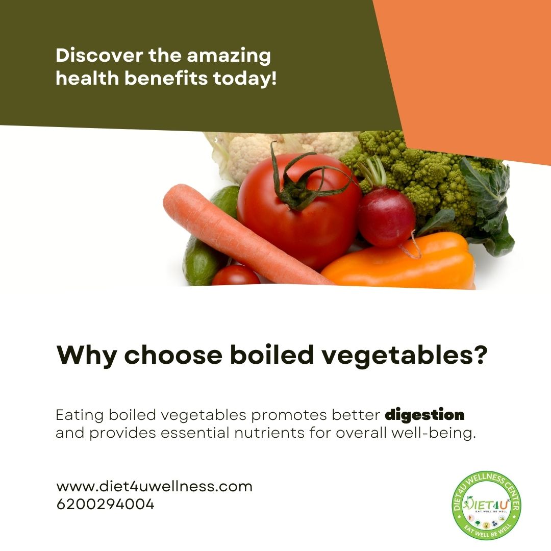 Benefits Of Eating Boiled Vegetables | Diet4u Wellness